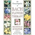 The Encyclopedia of Bach Flower Therapy: Scheffer, Mechthild ...