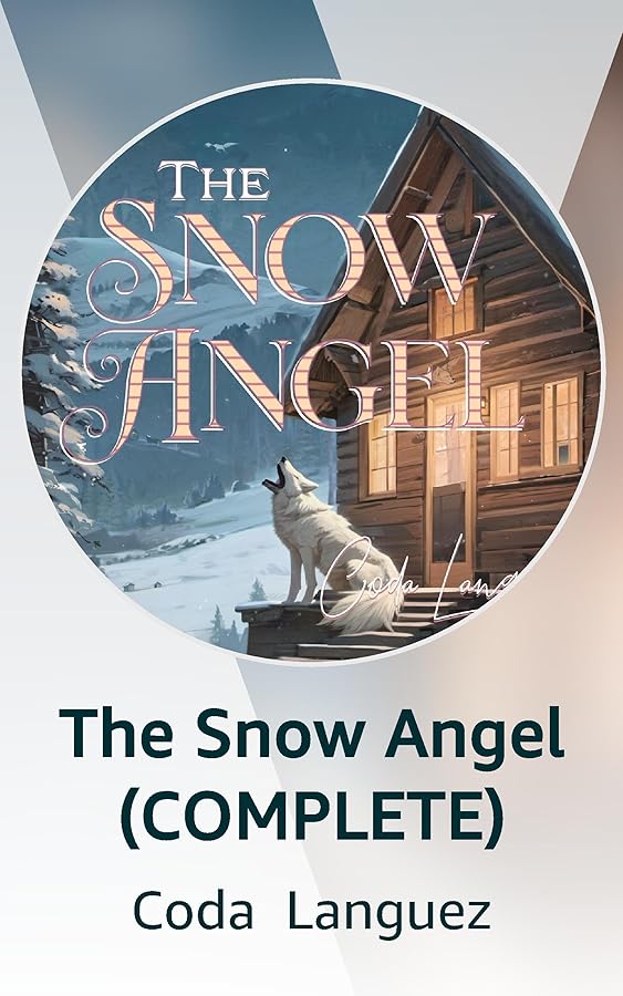 The Snow Angel (COMPLETE) | Kindle Vella