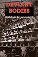 Deviant Bodies: Critical Perspectives on Difference in Science and ...