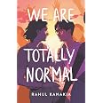 Amazon.com: We Are Totally Normal: 9780062865816: Kanakia, Rahul: Books