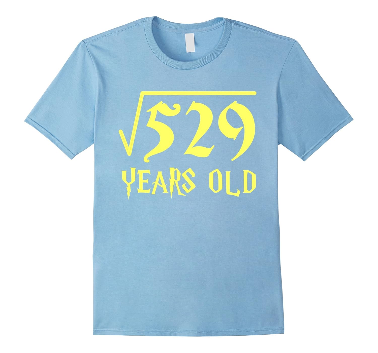 Square Root Of 529 23 Years Old 23rd Birthday T Shirt CL Colamaga Square Root Of 529 23 Years Old 23rd Birthday T Shirt CL Colamaga