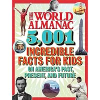 The World Almanac 5,001 Incredible Facts for Kids on America's Past ...