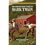 The Complete Short Stories and Famous Essays of Mark Twain: Twain, Mark ...