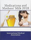 Medications and Mothers' Milk: A Manual of Lactational Pharmacology: Ph ...