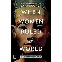 When Women Ruled The World Six Queens Of Egypt Cooney Kara