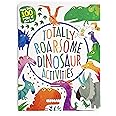 Totally Roarsome Dinosaur Activities - Over 100 Pages of Dino Fun ...