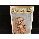 The Seven-Per-Cent Solution: Being a Reprint from the Reminiscences of ...