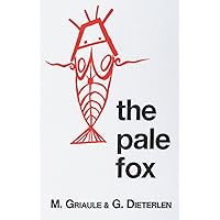 The Pale Fox: M. Griaule, G. Dieterlen: 9780939118021: Amazon.com: Books