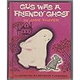 Gus Was a Friendly Ghost: Jane Thayer, Seymour Fleishman: 9780688213688 ...