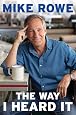 Amazon.com: The Way I Heard It (9781982130855): Rowe, Mike: Books