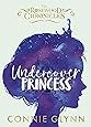 Undercover Princess (The Rosewood Chronicles): Amazon.co.uk: Connie ...