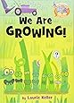 We Are Growing!: Willems, Mo, Keller, Laurie, Willems, Mo, Keller ...