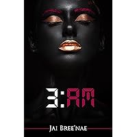 3:AM - Kindle edition by Bree'nae, Jai. Literature & Fiction Kindle ...