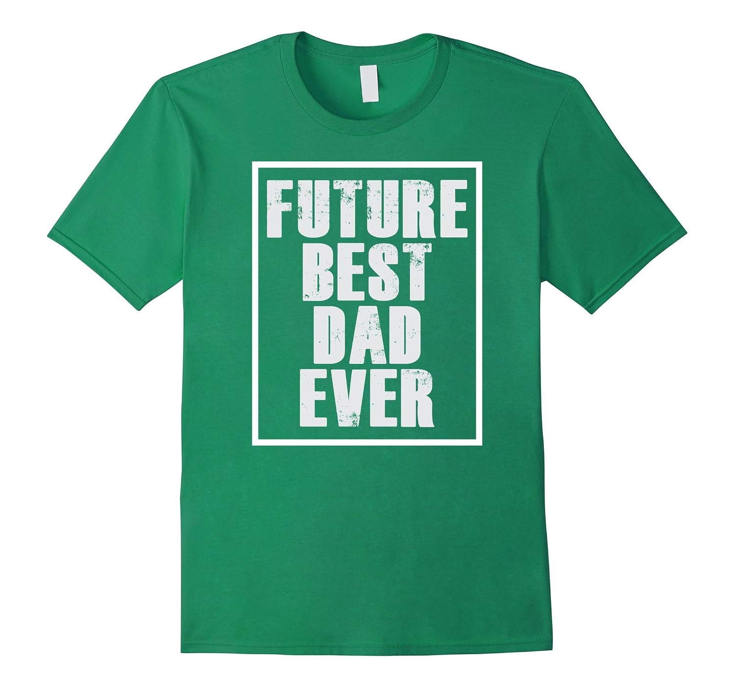 Future Best Dad Ever. T-shirt for Father’s Day Funny Gift-CL – Colamaga