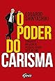 O poder do Carisma: Conquiste e influencie pessoas sendo você mesmo | Amazon.com.br