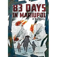 Amazon.com: 83 Days in Mariupol: A War Diary: 9780063309661: Brown, Don ...
