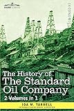 The History of the Standard Oil Company: Briefer Version: Ida M ...