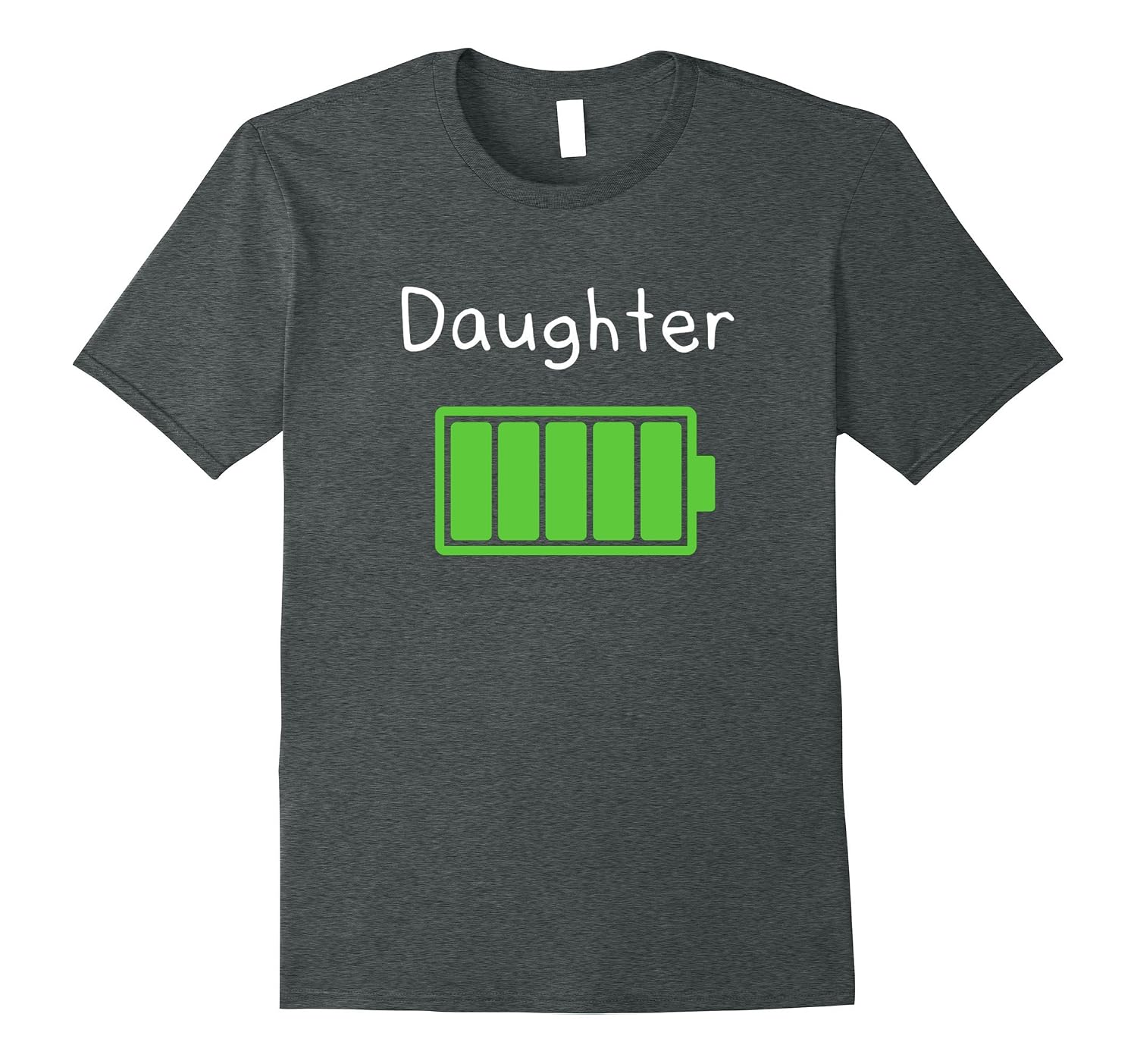 Daughter Full Battery Full Charge T-Shirt funny tee-4LVS – 4loveshirt