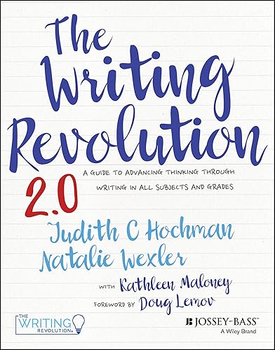The Writing Revolution 2.0: A Guide to Advancing Thinking Through ...