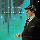 Frank Sinatra - In The Wee Small Hours - Amazon.com Music