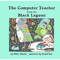 The Computer Teacher from the Black Lagoon (Black Lagoon Set 2): Mike ...