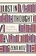 Lost in Thought: The Hidden Pleasures of an Intellectual Life: Hitz ...