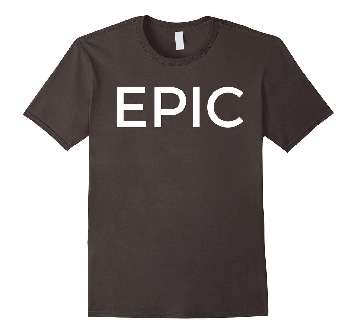 Epic T-Shirt – Funny Epic Humor Saying Epic Tee-4LVS