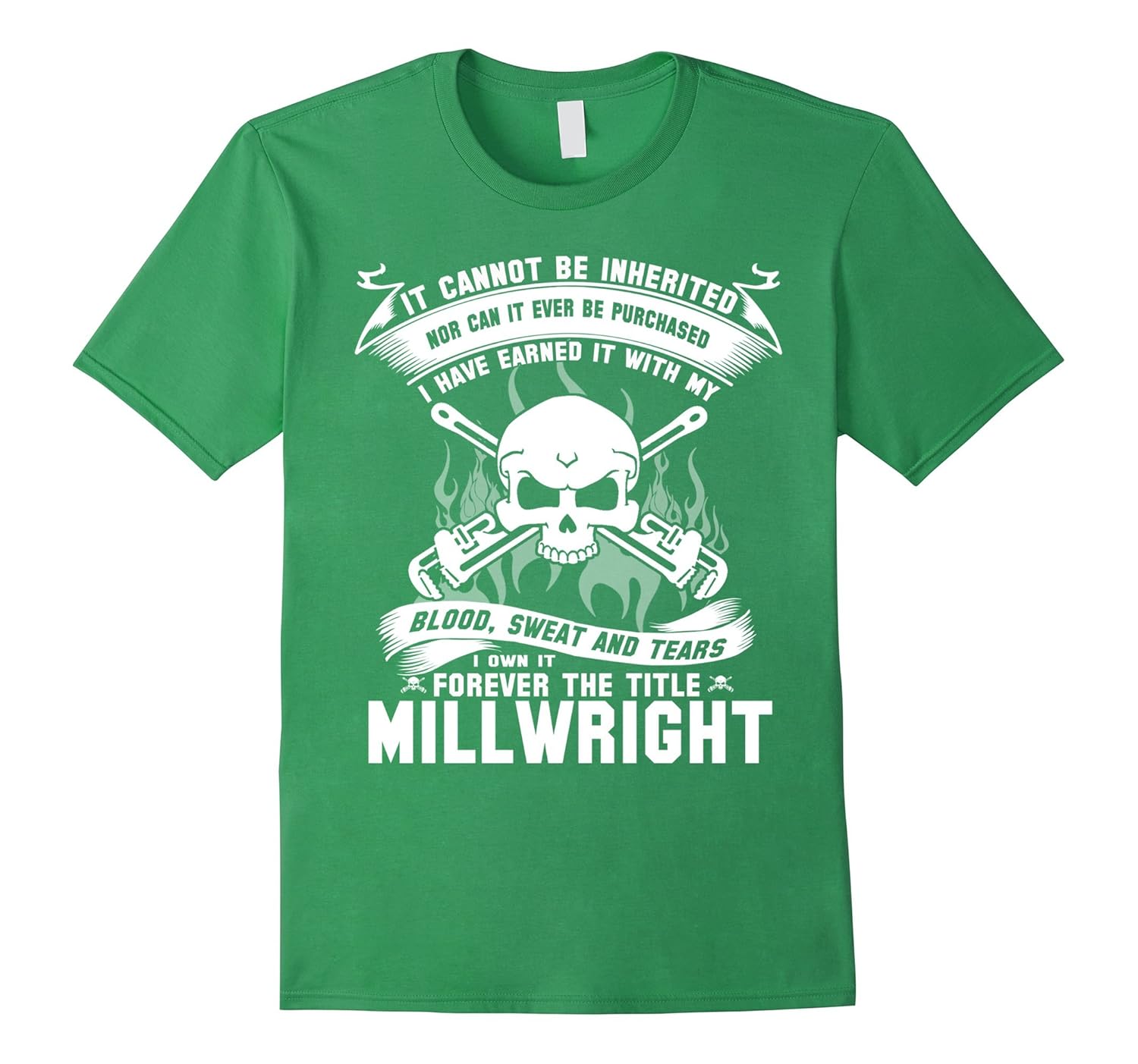 Millwright T-shirt it cannot be inherited nor can it ever-TD – theteejob