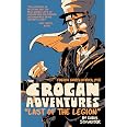The Crogan Adventures: Last of the Legion (2): Schweizer, Chris ...