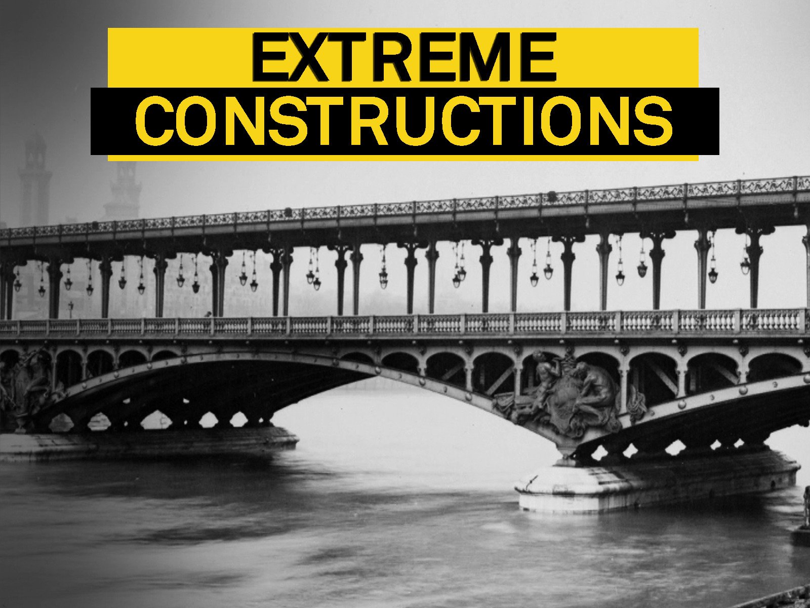 Watch Extreme Constructions | Prime Video