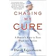 Chasing My Cure: A Doctor's Race to Turn Hope into Action; A Memoir ...