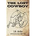 The Lost Cowboy: Zielke, J.B., Wall, Colter: 9798218113391: Amazon.com ...