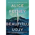 Beautiful Ugly: A Novel : Feeney, Alice: Amazon.ca: Books