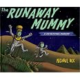 Runaway Mummy: A Petrifying Parody: Rex, Michael, Rex, Michael ...