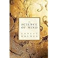 The Science of Mind: Holmes, Ernest: 9781612930732: Amazon.com: Books