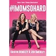 Amazon.com: #IMomSoHard: 9780062857699: Hensley, Kristin, Smedley, Jen ...