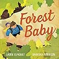 Forest Baby: Elmquist, Laurie, Robinson, Shantala: 9781459813335 ...