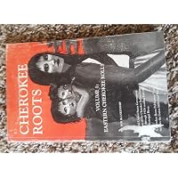 Amazon.com: Cherokee Roots, Volume 1: Eastern Cherokee Rolls ...