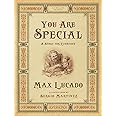 You Are Special: A Story for Everyone (Gift Edition) (Max Lucado's ...