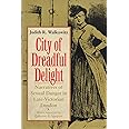 City of Dreadful Delight: Narratives... by Walkowitz, Judith R.