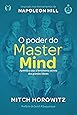 O poder do MasterMind: Aprenda a usar a ferramenta secreta dos grandes líderes | Amazon.com.br