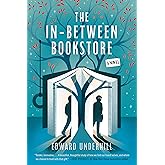 Amazon.com: The In-Between Bookstore: A Novel – An Enchanting Tale of ...