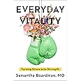 Everyday Vitality: Turning Stress into Strength: Boardman, Samantha: 9780735222274: Books ...
