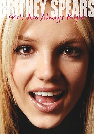 Amazon.com: Watch Spears, Britney - Girls Are Always Right Unauthorized ...