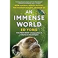 An Immense World: How Animal Senses Reveal the Hidden Realms Around Us ...
