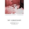 My Lobotomy: A Memoir by Dully, Howard