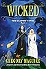 Wicked: The Graphic Novel Part I: An Enchanting Graphic Novelization of ...