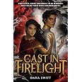 Amazon.com: Cast in Firelight (Wickery): 9780593124215: Swift, Dana: Books