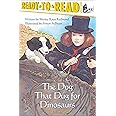 Amazon.com: The Dog That Dug for Dinosaurs: Ready-to-Read Level 3: ...