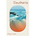 Amazon.com: Eleutheria: 9780593315248: Hyde, Allegra: Books